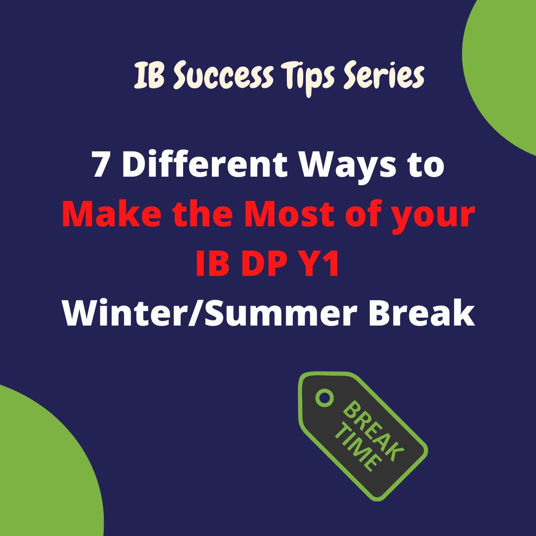 7 Ways to Make the Most of Your IB DP Y1 Break | ++tutors