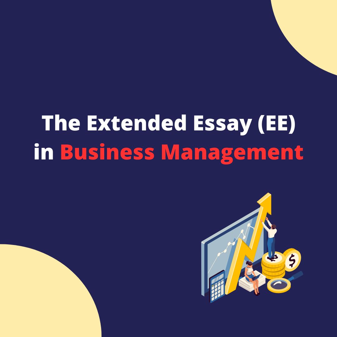 Extended Essay Business Management (ibdp): Complete Guide | ++tutors